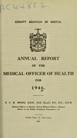 [Report 1946] / Medical Officer of Health, Bootle County Borough ...