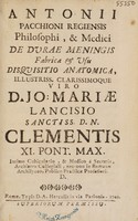 Antonii Pacchioni ... De durae meningis fabrica et usu disquisitio ...