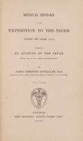 view Medical history of the expedition to the Niger during the years 1841-2, comprising an account of the fever which led to its termination / By James Ormiston McWilliam.